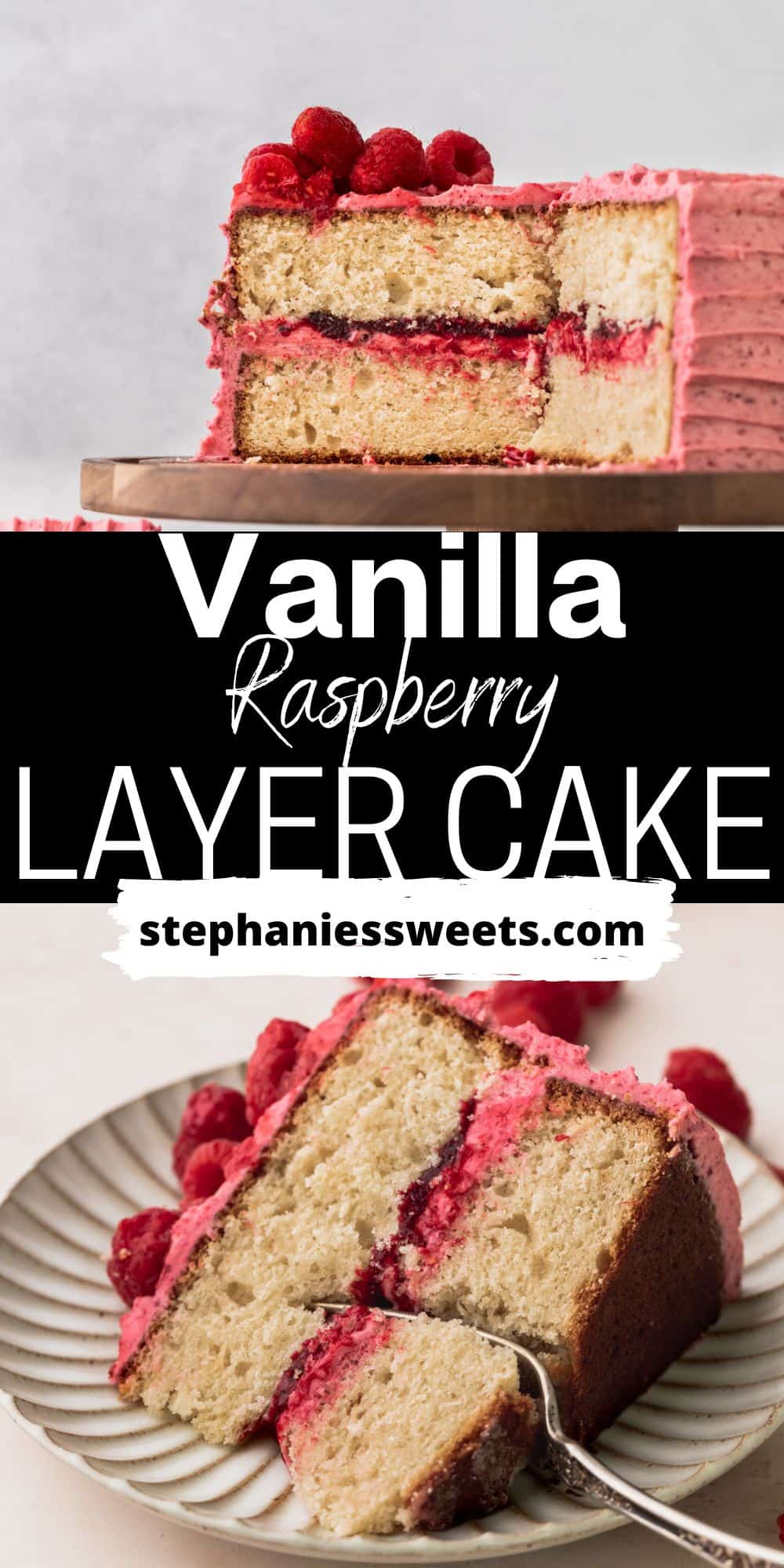 Vanilla Raspberry Cake - Stephanie's Sweet Treats
