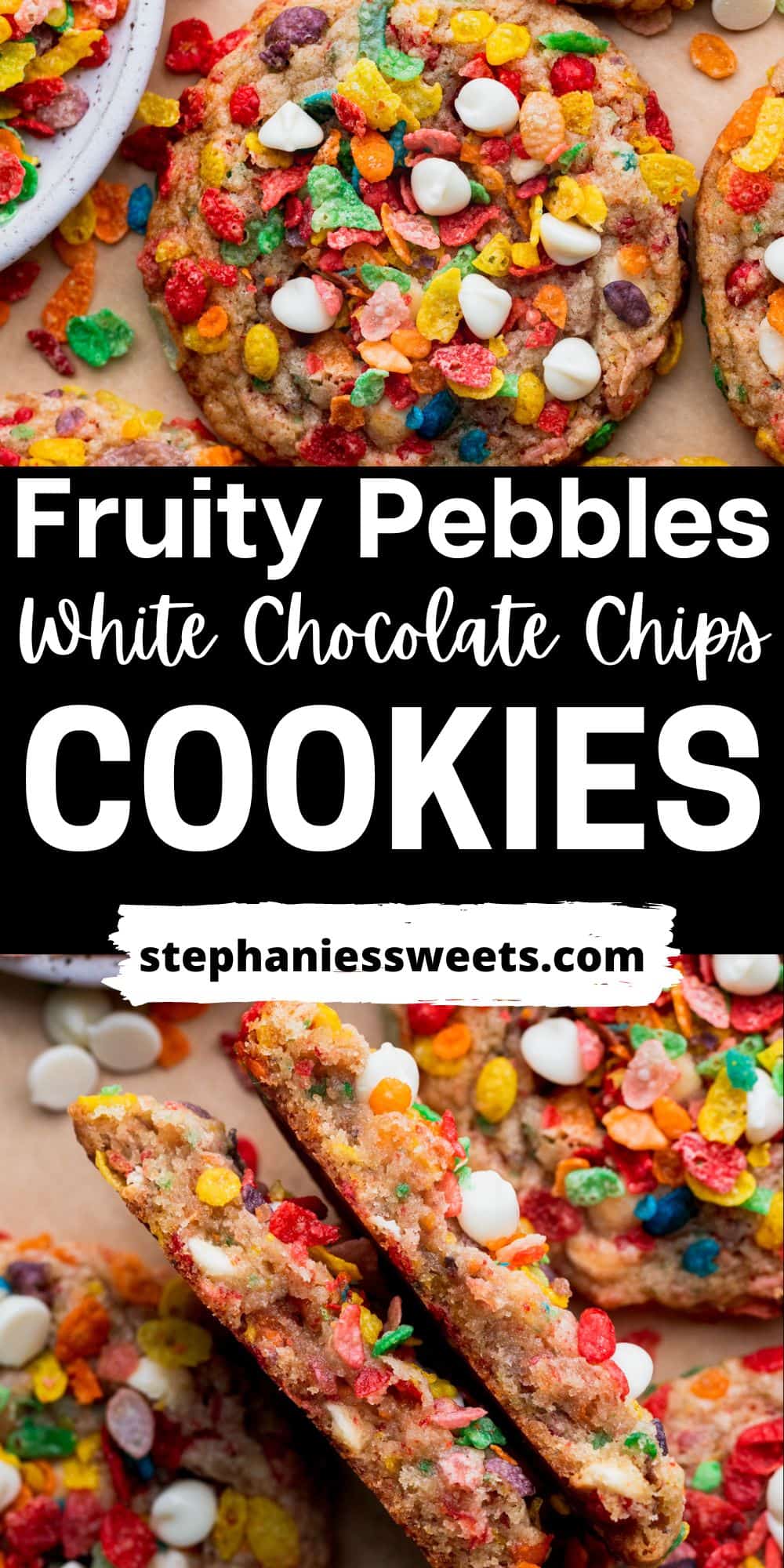 Fruity Pebble Cookies - Stephanie's Sweet Treats