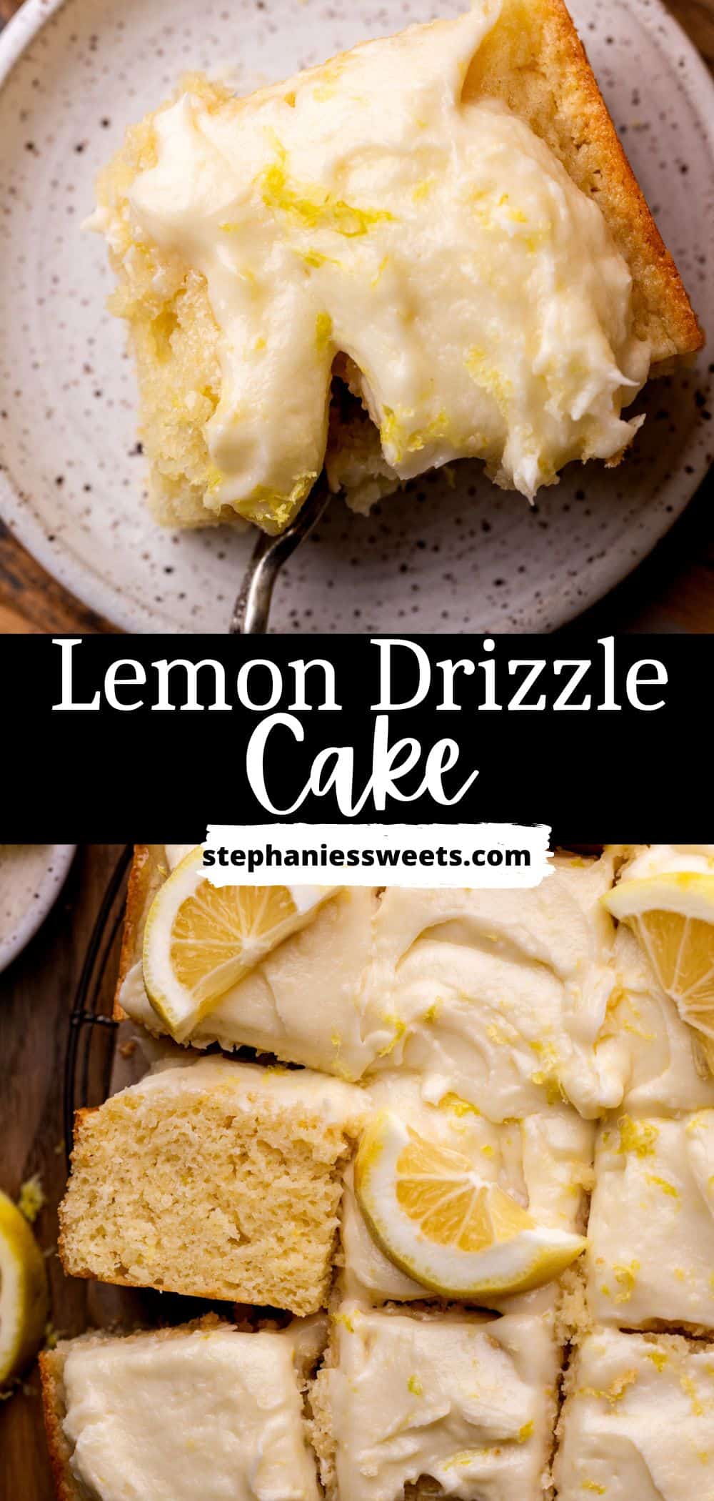 Lemon Drizzle Cake - Stephanie's Sweet Treats