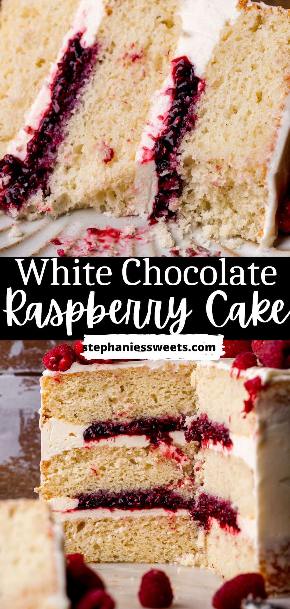 White Chocolate Raspberry Cake - Stephanie's Sweet Treats
