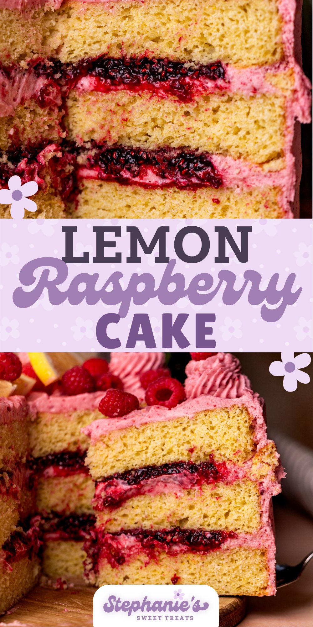 Lemon Raspberry Cake + VIDEO - Stephanie's Sweet Treats
